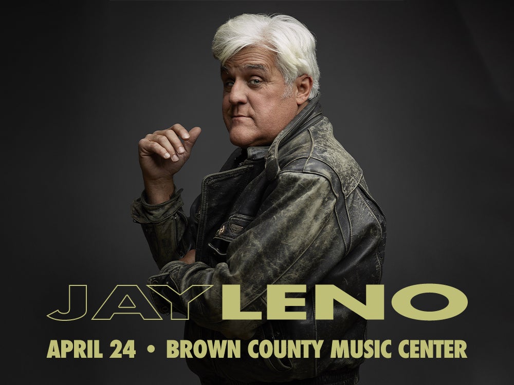 Jay Leno | Brown County Music Center